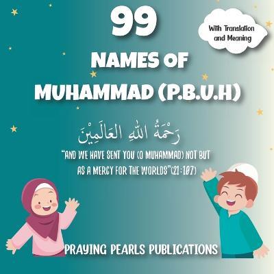 99 Names of Prophet Muhammad (P.B.U.H.) Islamic Book for Kids Islamic ...