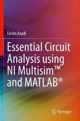 Essential Circuit Analysis using NI Multisim and MATLAB | Farzin Asadi ...