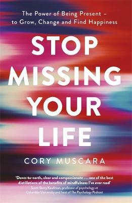 Stop Missing Your Life | Cory Muscara Book | In-Stock - Buy Now | at ...