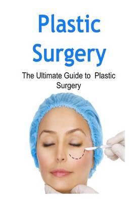 Plastic Surgery | Gary Olton Book | Buy Now | at Mighty Ape NZ