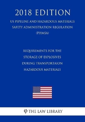 Requirements for the Storage of Explosives During Transportaion ...