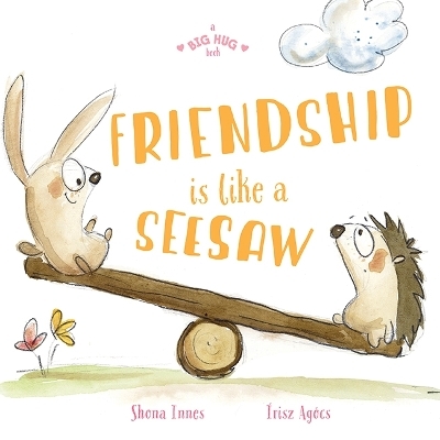 A Big Hug Book: Friendship is Like a Seesaw | Shona Innes Book | Buy ...