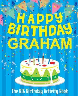 Happy Birthday Graham - The Big Birthday Activity Book | Birthdaydr ...
