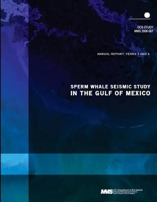 Sperm Whale Seismic Study in the Gulf of Mexico Annual Report | U.S ...