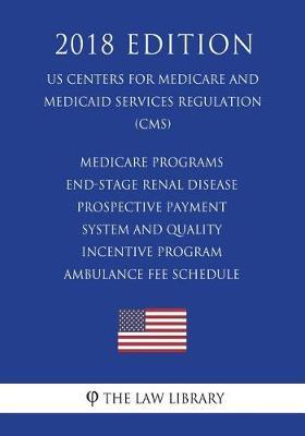 Medicare Programs - End-Stage Renal Disease Prospective Payment System ...