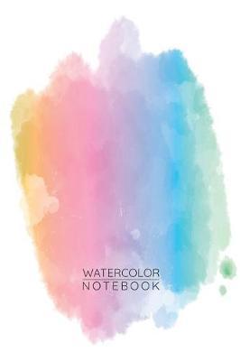 Rainbow Colors Watercolor Notebook - Sketch Book for Drawing Painting ...