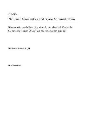 Kinematic Modeling of a Double Octahedral Variable Geometry Truss (Vgt ...
