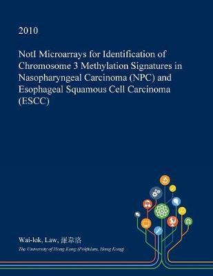 Noti Microarrays for Identification of Chromosome 3 Methylation Signatures in Nasopharyngeal ...