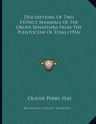 Descriptions of Two Extinct Mammals of the Order Xenarthra from the ...