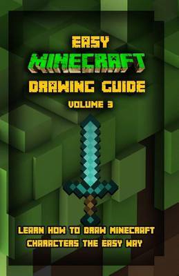 Easy Minecraft Drawing Guide Volume 3 | Gala Publication Book | Buy Now ...