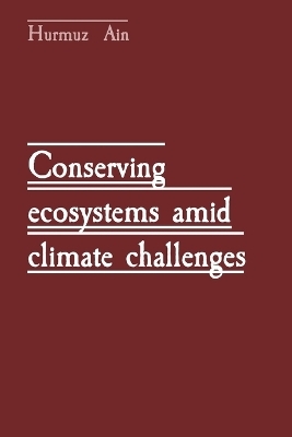 Conserving ecosystems amid climate challenges | Hurmuz Ain Book | In ...