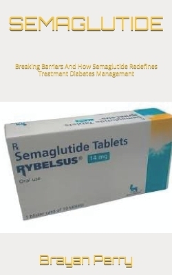 Semaglutide | Brayan Perry Book | Buy Now | at Mighty Ape NZ