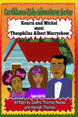 Kearra and Mickel meet Theophilus Albert Marryshow | Keniah Thomas Book ...