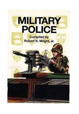 Military Police | Center of Military History United States Book | In ...