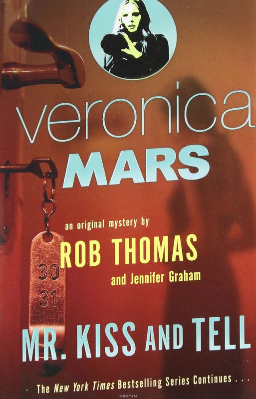 Veronica Mars 2: An Original Mystery by Rob Thomas | Rob Thomas Book ...