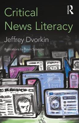 Critical News Literacy | Jeffrey Dvorkin Book | Buy Now | at Mighty Ape NZ
