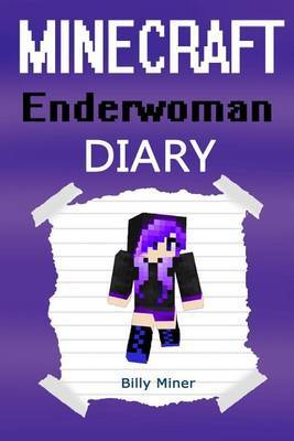 Minecraft Enderwoman: A Minecraft Enderwoman Diary (Minecraft Ender ...