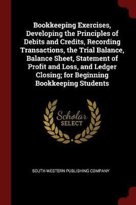 Bookkeeping Exercises, Developing the Principles of Debits and Credits ...