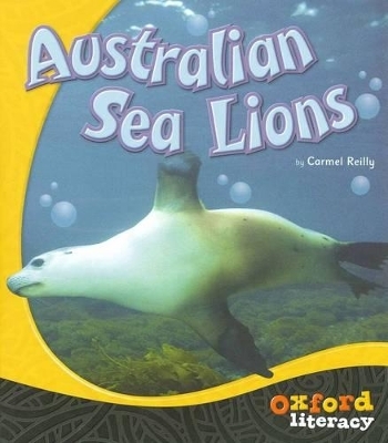 Oxford Literacy Guided Reading Australian Sea Lions | Carmel Reilly ...