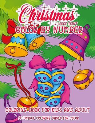 Christmas Color By Number Large Print Coloring Book For Kids And Adult ...