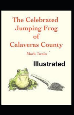 The Celebrated Jumping Frog of Calaveras County Illustrated Image at ...