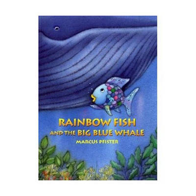 Rainbow Fish and the Big Blue Whale | Marcus Pfister Book | In-Stock ...