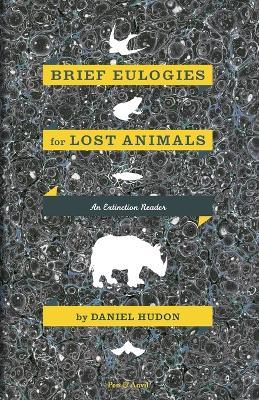 Brief Eulogies for Lost Animals | Daniel Hudon Book | In-Stock - Buy ...