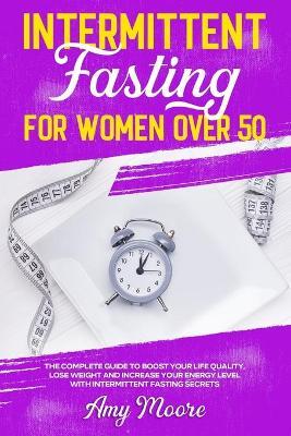 Intermittent Fasting for Women Over 50 | Amy Moore Book | In-Stock ...