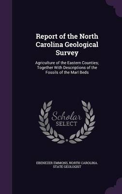 Report of the North Carolina Geological Survey | Ebenezer Emmons Book ...