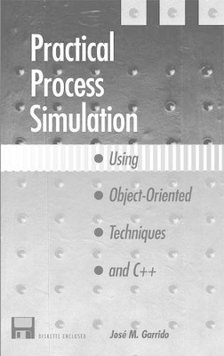 Practical Process Simulation Using Object-Oriented Techniques and C++ | Jose Garrido Book | Buy ...