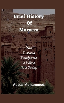 Brief History Of Morocco | Abbas Mohammed Book | Buy Now | at Mighty Ape NZ