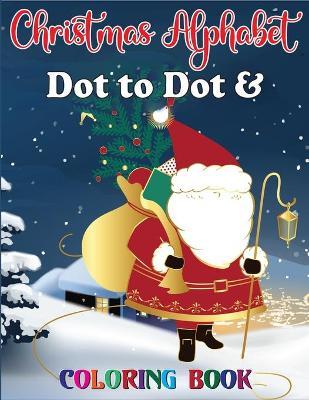Christmas Alphabet Dot to Dot & Coloring book Image at Mighty Ape NZ