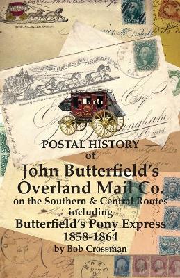 Postal History of John Butterfield's Overland Mail Co. on the Southern ...