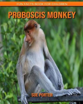 Proboscis Monkey | Sue Porter Book | Buy Now | at Mighty Ape NZ