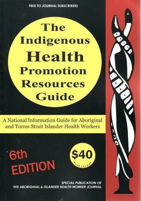 The Indigenous Health Promotion Resources Guide: a National Information ...