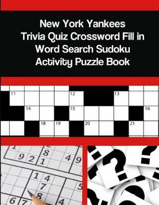 New York Yankees Trivia Quiz Crossword Fill in Word Search Sudoku ...
