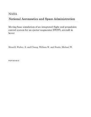 Moving Base Simulation of an Integrated Flight and Propulsion Control ...