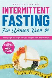 Intermittent Fasting For Women Over 50 | Evelyn Spring Book | In-Stock ...