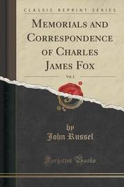 Memorials and Correspondence of Charles James Fox, Vol. 2 (Classic ...