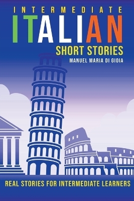 Intermediate Italian Short Stories - Real stories for intermediate ...