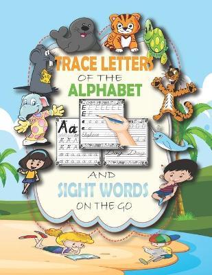 Trace Letters Of The Alphabet and Sight Words (On The Go) | Amani Wafa ...