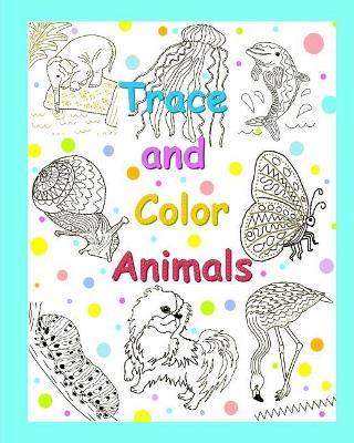 Trace and Color Animals | Iris Benjamina Book | In-Stock - Buy Now | at ...