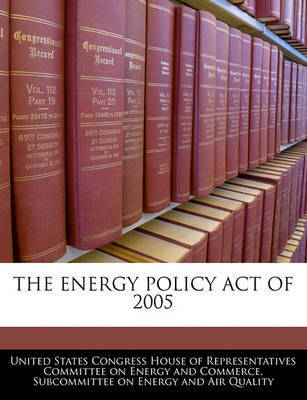 The Energy Policy Act of 2005 | Buy Now | at Mighty Ape NZ