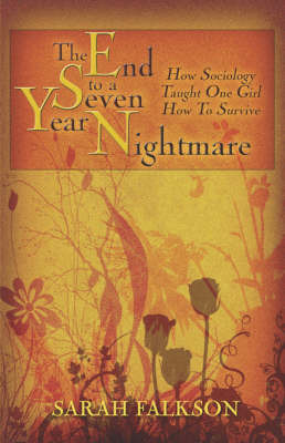 End to a Seven-Year Nightmare | Sarah Falkson Book | Buy Now | at ...
