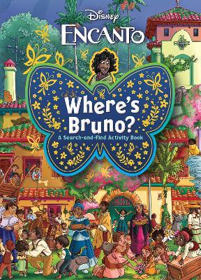 Where's Bruno? a Search-and-Find Activity Book (Disney: Encanto) | In ...