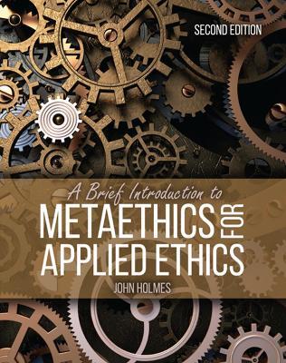 A Brief Introduction to Metaethics for Applied Ethics | HOLMES Book ...