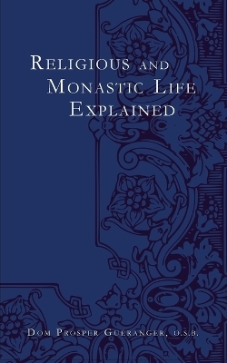 Religious and Monastic Life Explained | Dom Prosper Gueranger Book | In ...