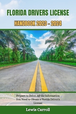 Florida Drivers License Handbook 2023 - 2024 | Lewis Carroll Book | In ...