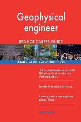 Geophysical engineer RED-HOT Career Guide; 2560 REAL Interview ...