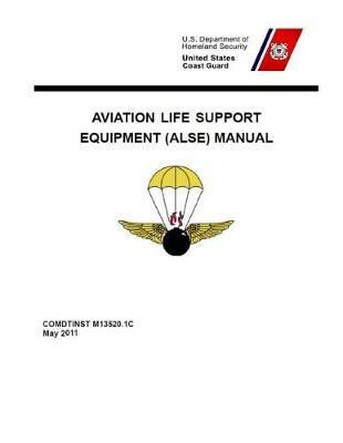 Aviation Life Support Equipment (ALSE) Manual | Coast Guard Book | In ...